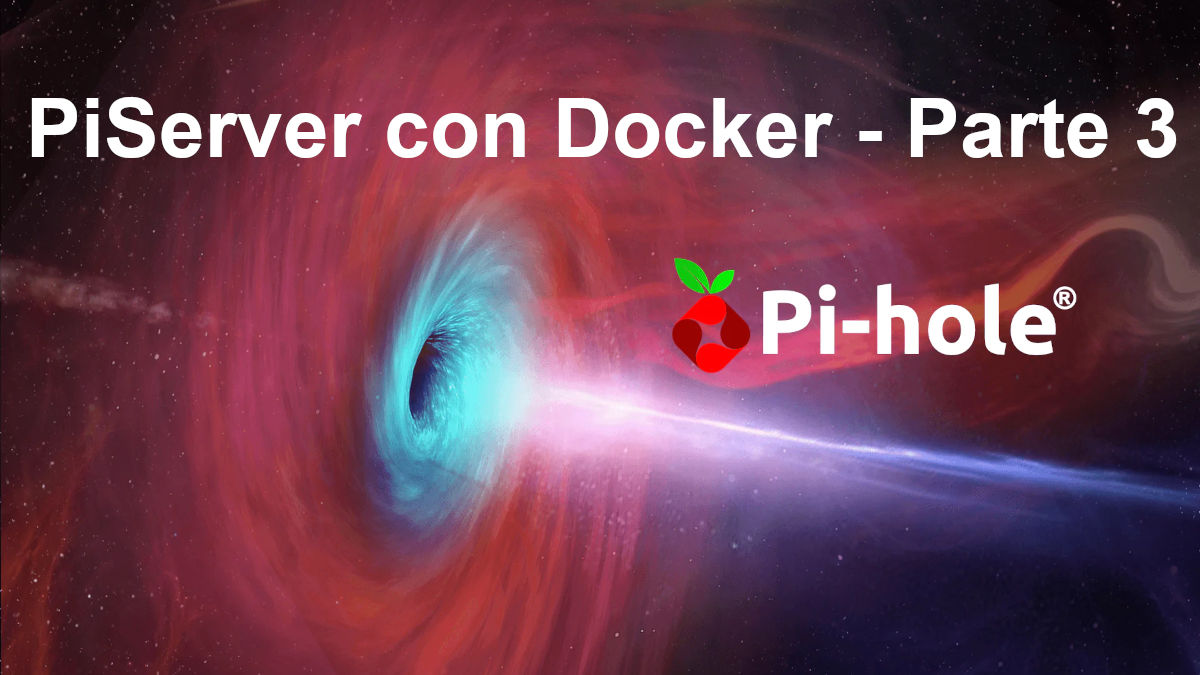 PiServer con Docker – Parte 3: Instalación de Pi-Hole. - Flopy.es